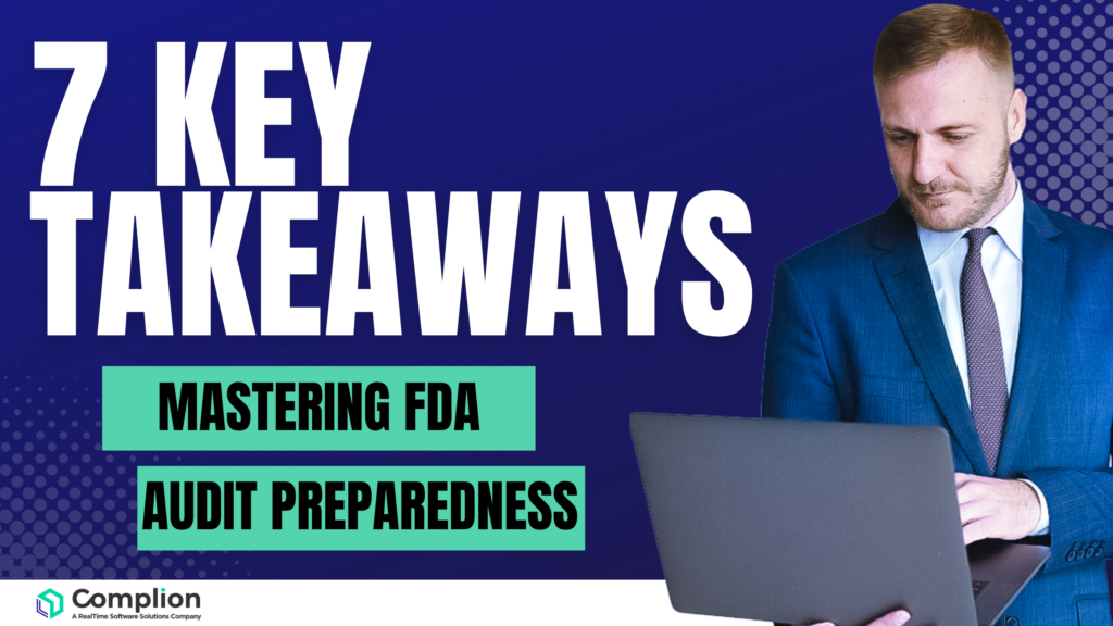 7 Key Takeaways: Mastering FDA Audit Preparedness